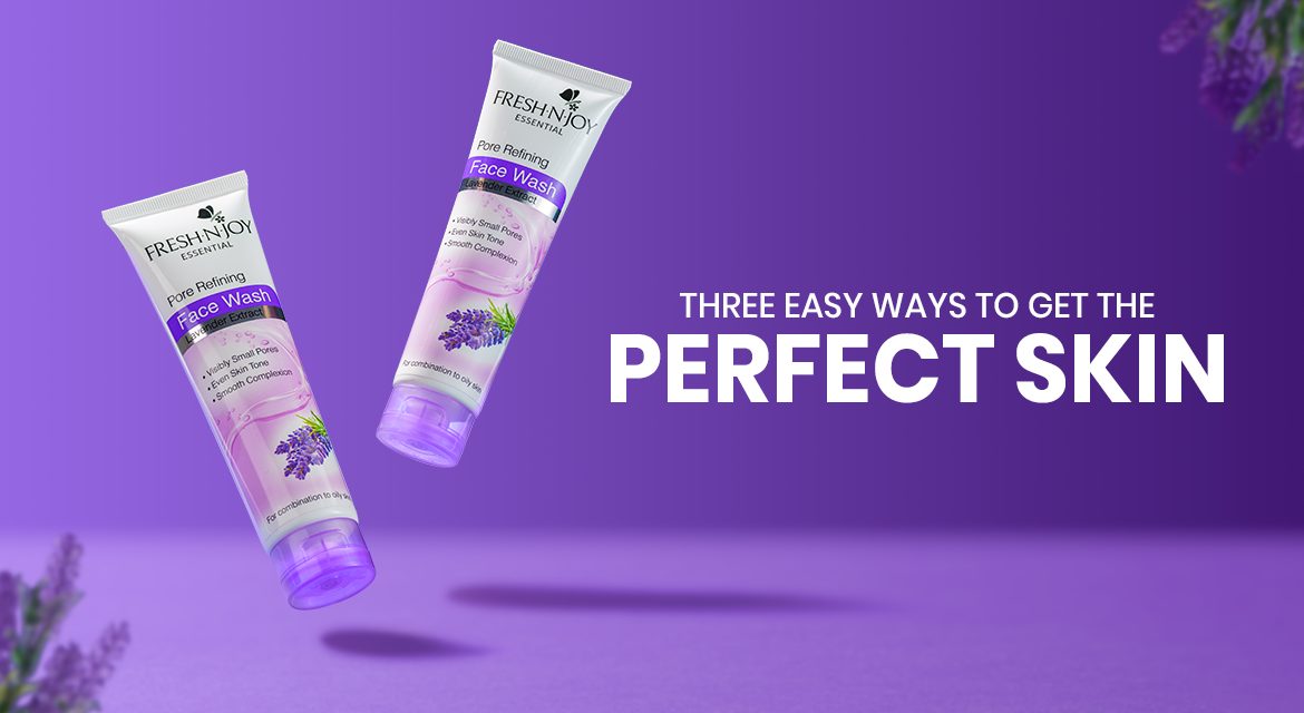 Three easy ways to get the perfect skin – MangoBaaz